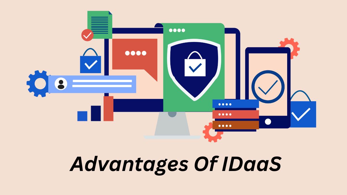 Advantages Of IDaaS Identity as a Service In Cloud Computing