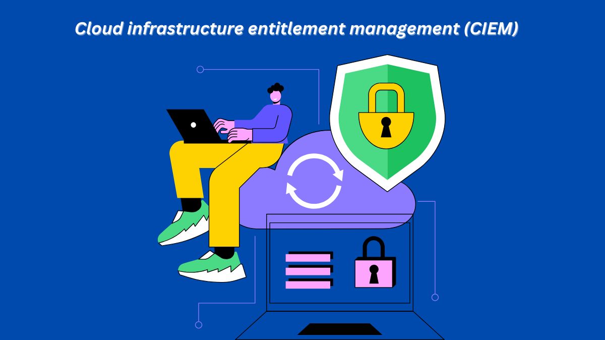 Cloud Infrastructure Entitlement Management CIEM Vendors