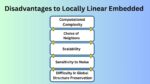 What is Locally Linear Embedding ? & it's Disadvantages