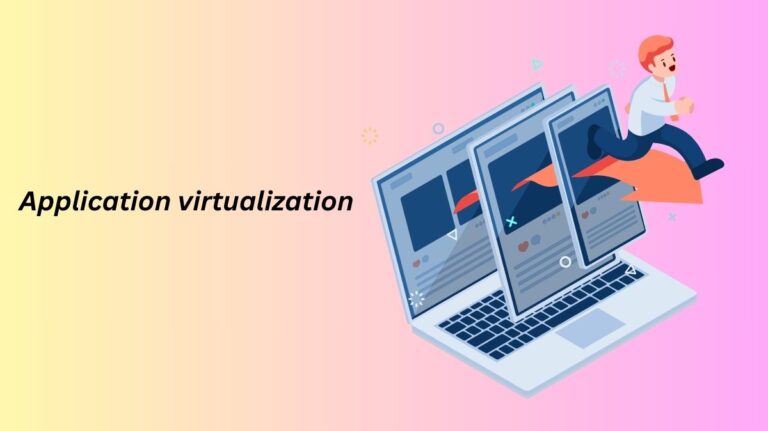 What Is Application Virtualization In Cloud Computing