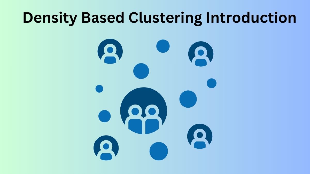 Density Based Clustering Introduction in Machine Learning