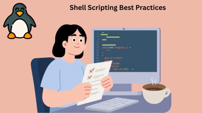 Linux Shell Scripting Best Practices For Writing Scripts